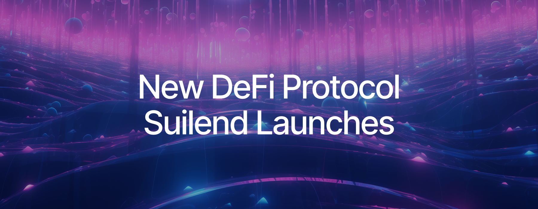 Solend Team Launches New DeFi Protocol Suilend Solend Team Launches New DeFi Protocol Suilend